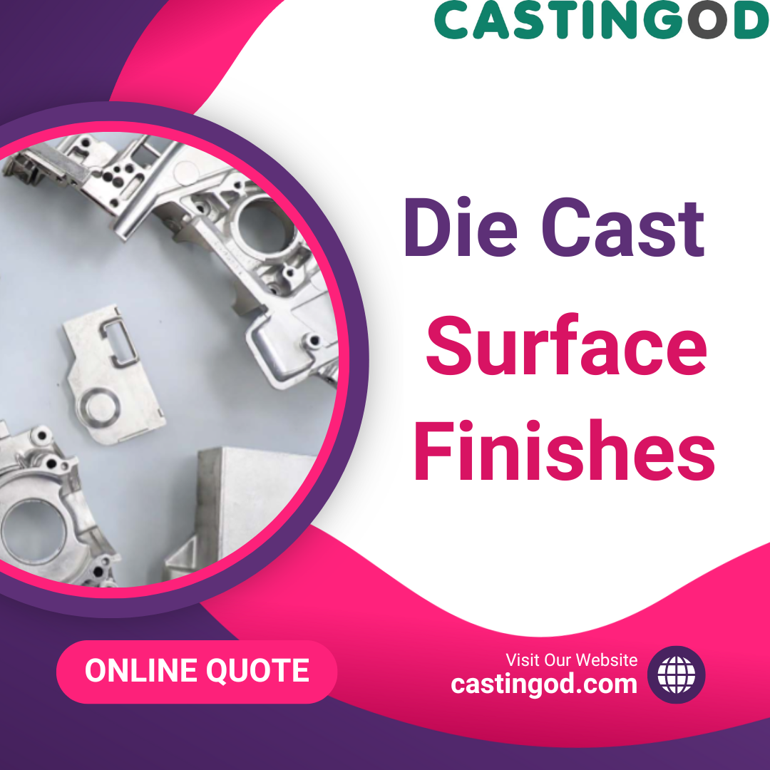 Die Cast Surface Finishing Types: Mechanical & Chemical